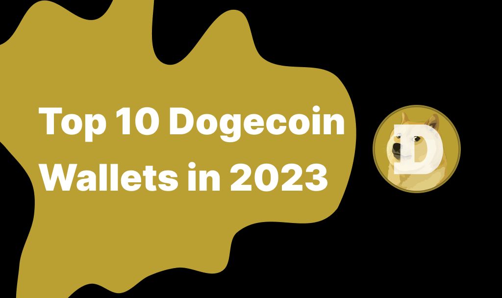 Top 10 Dogecoin Wallets in 2023 | Coin Wallet