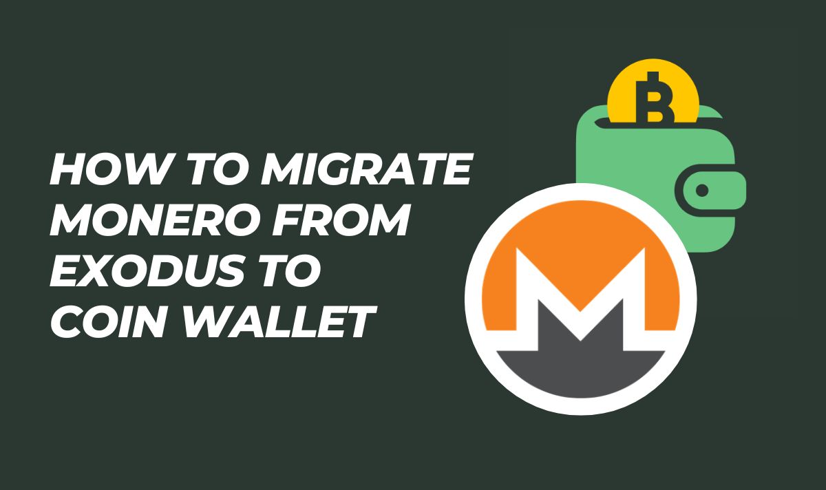 How to Migrate Monero from Exodus to Coin Wallet | Coin Wallet