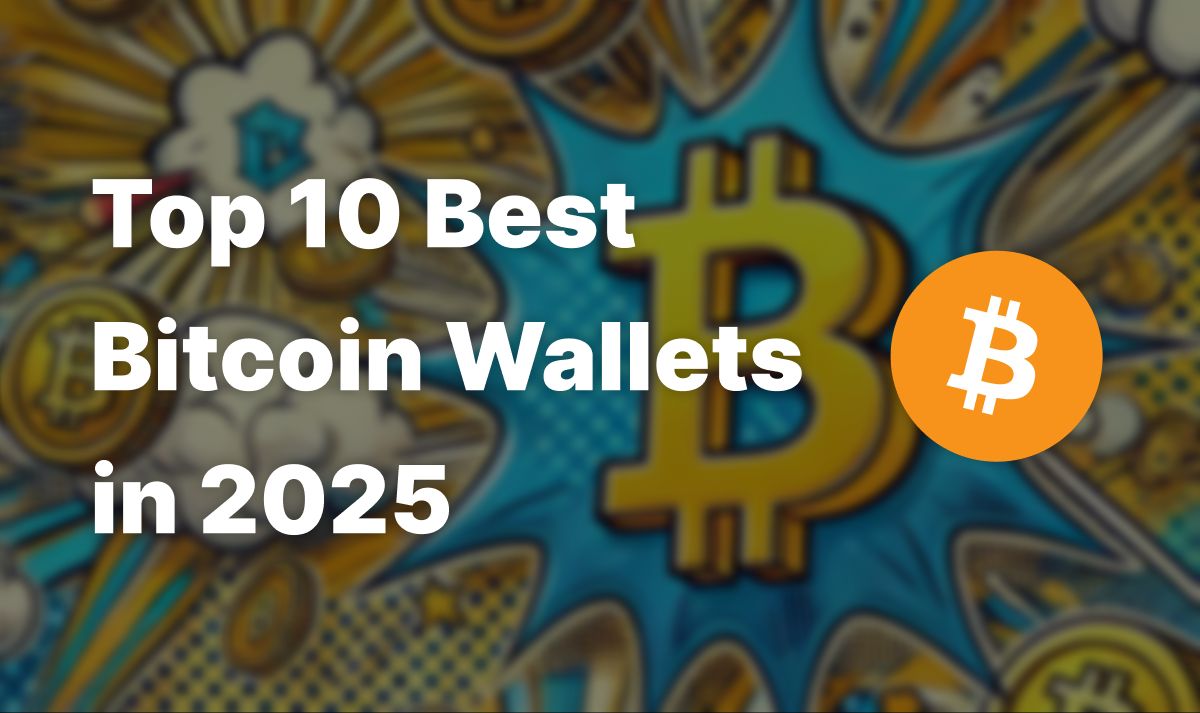 Top 10 Best Bitcoin Wallets in 2025 | Coin Wallet