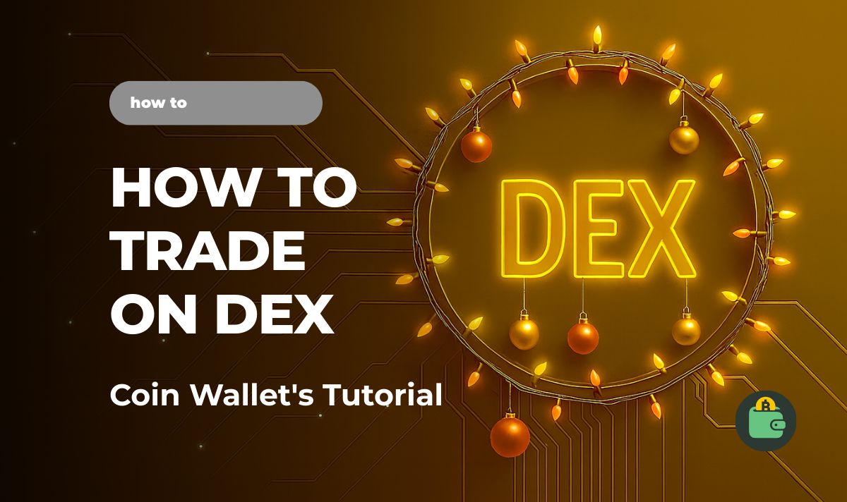 How to Trade on DEX: Coin Wallet's Tutorial | Coin Wallet