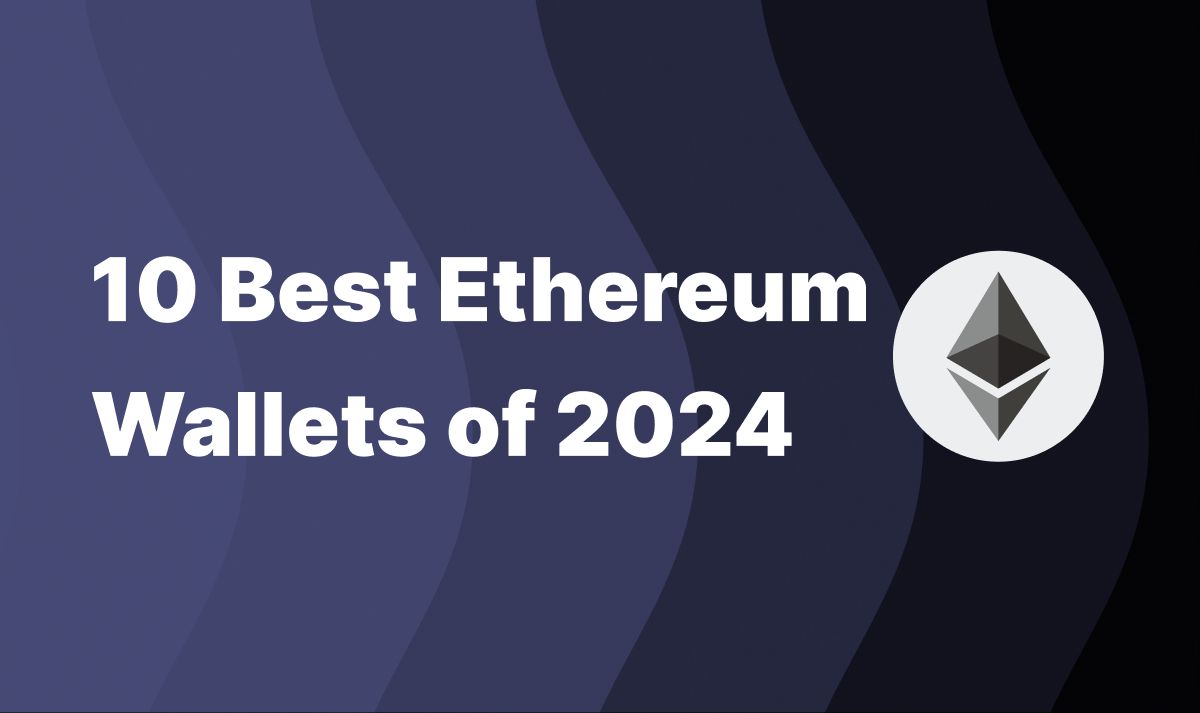 10 Best Ethereum Wallets of 2024 | Coin Wallet