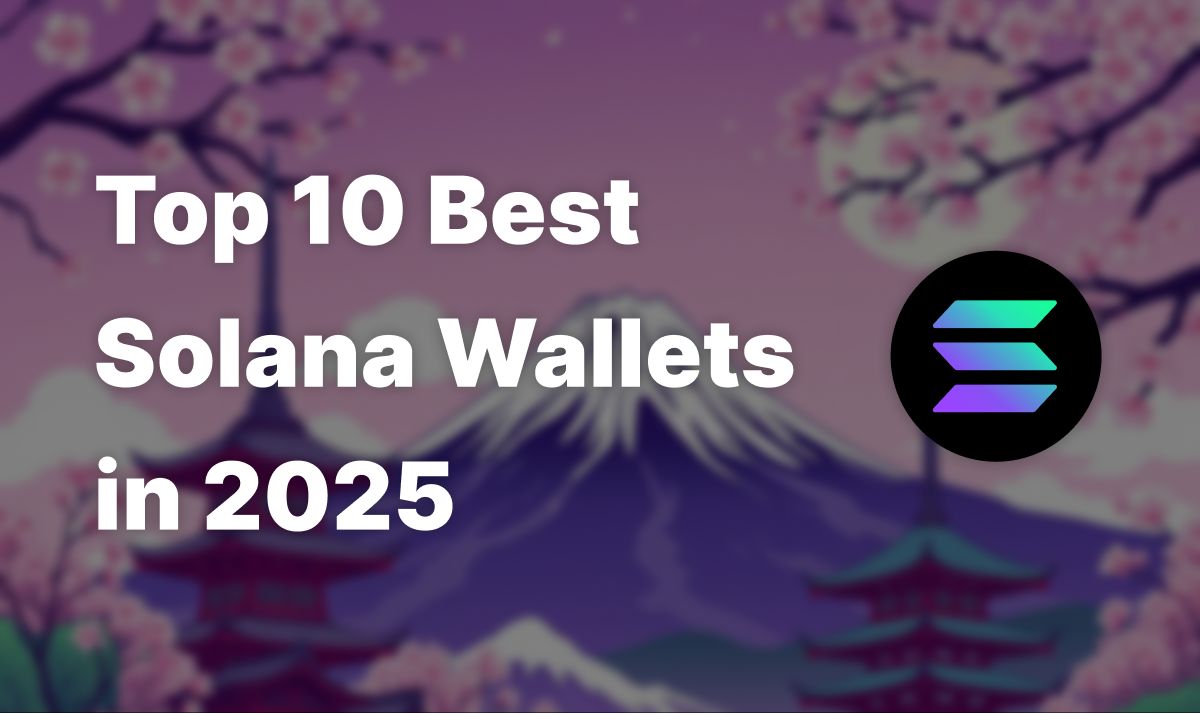 Top 10 Best Solana Wallets in 2025 | Coin Wallet