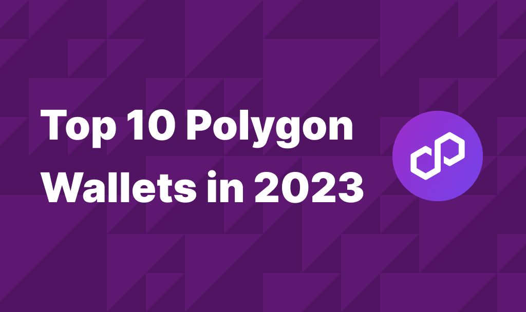 Top 10 Polygon Wallets in 2023 | Coin Wallet
