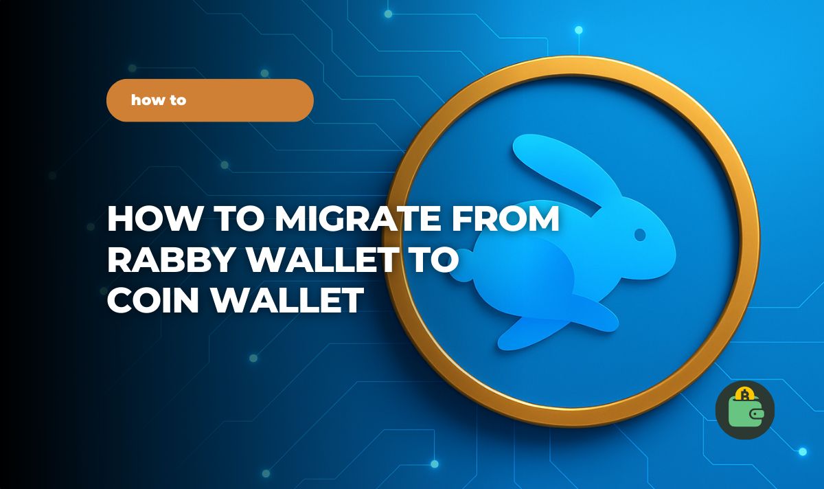 How to Migrate from Rabby Wallet to Coin Wallet: Step-by-Step Guide | Coin Wallet
