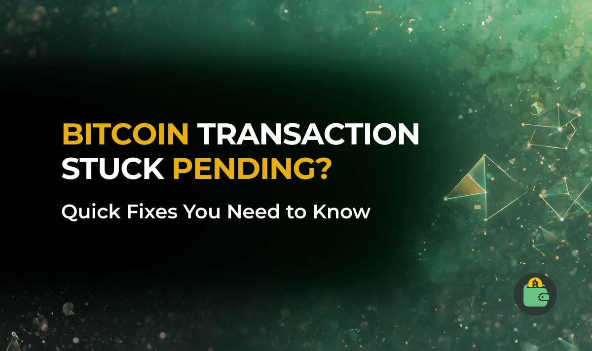 What Can I Do If My Bitcoin Transaction Is Stuck Pending? | Coin Wallet