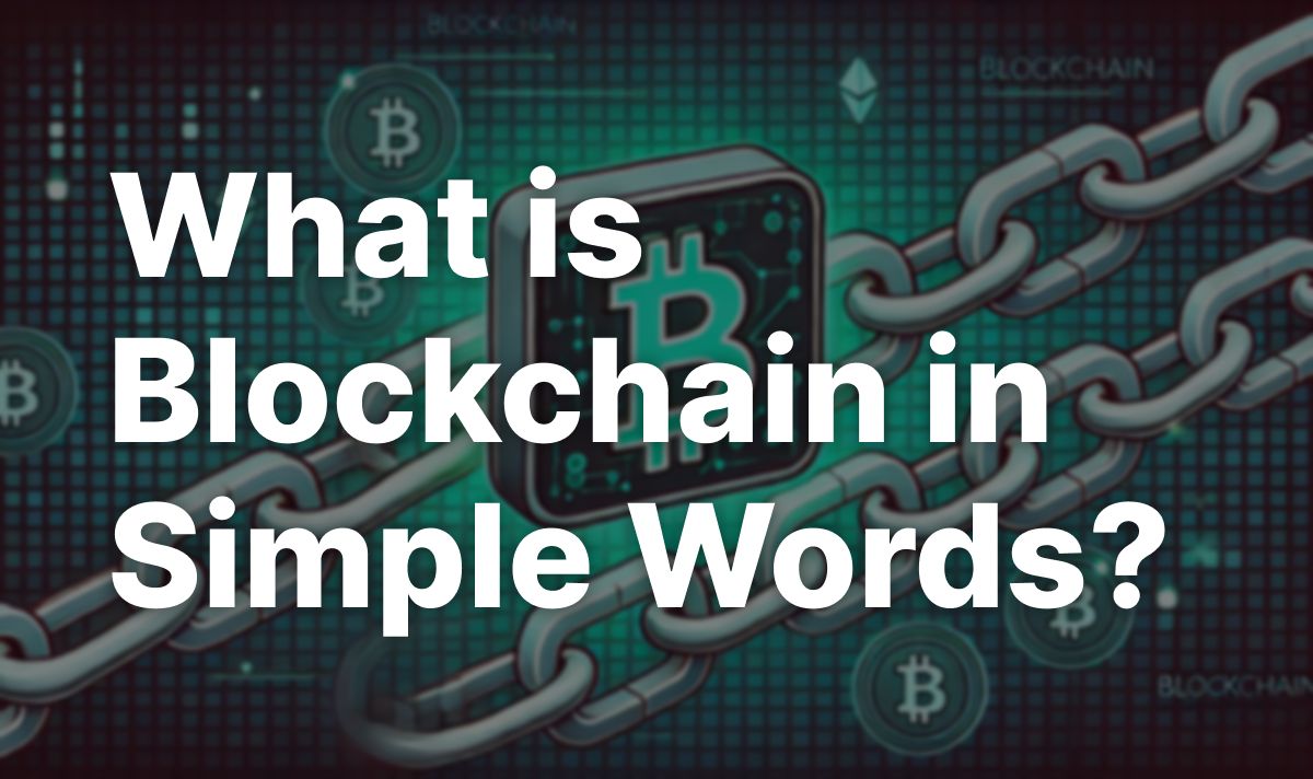 What is Blockchain in Simple Words? | Coin Wallet
